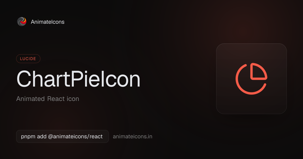 ChartPieIcon - Animated Lucide icon for React | AnimateIcons